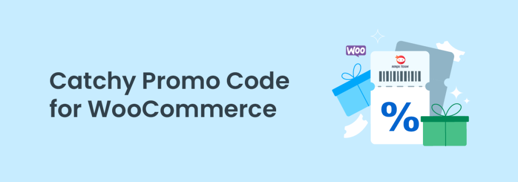 Top Catchy Promo Code Ideas for WooCommerce Stores - Ninja Team