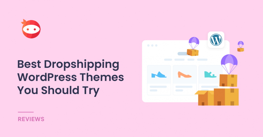 9 Best Dropshipping WordPress Themes You Should Try - Ninja Team